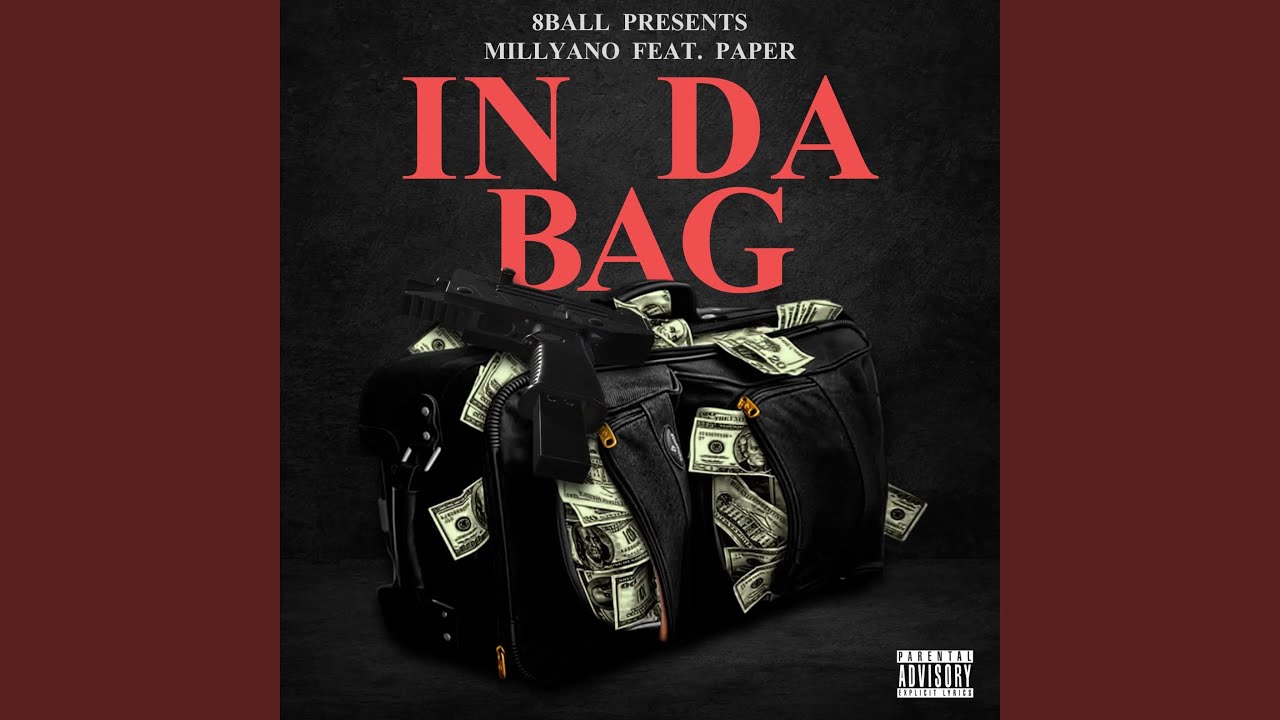 In Da Bag (feat. Millyano & PaperBoy Newz) - YouTube