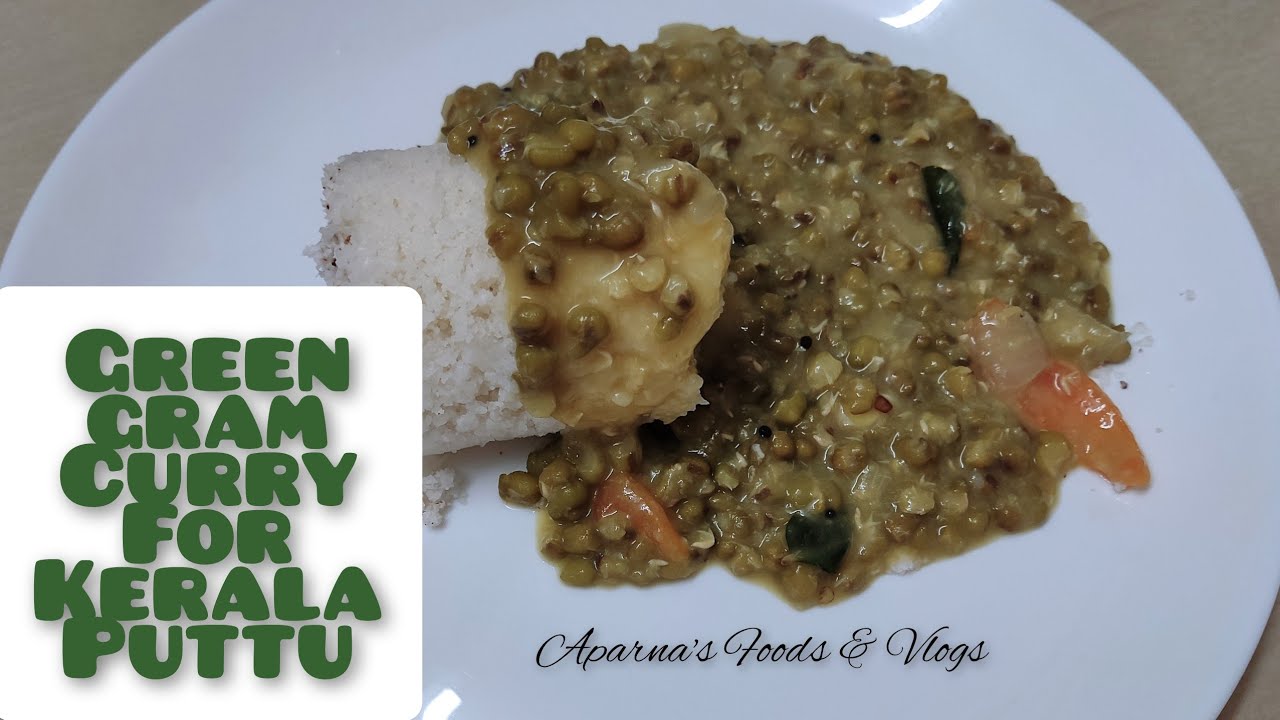 Green Gram |Cherupayar Curry for kerala Puttu| Mung |Moong Bean Curry ...