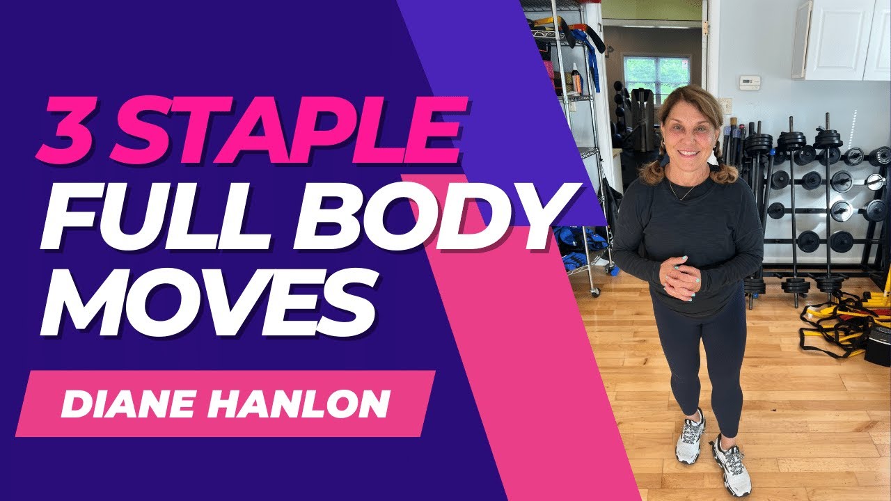 3 Staple Full Body Moves | Diane Hanlon - YouTube