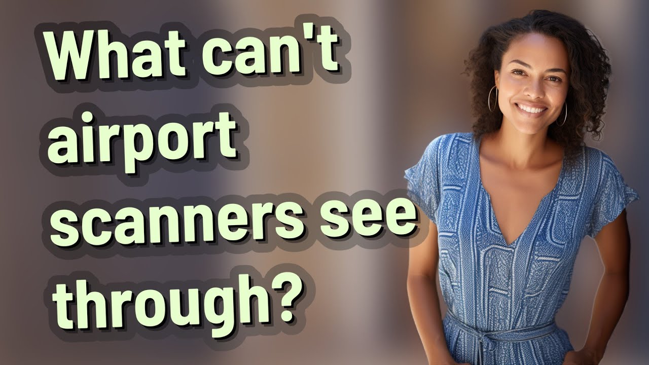 What can't airport scanners see through? - YouTube