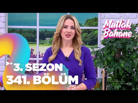 Mutfak Bahane 3. Sezon 341. Bölüm