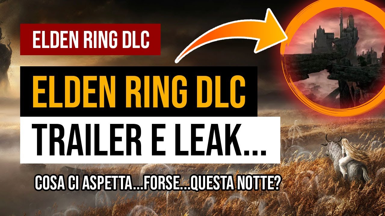 TRAILER del DLC di ELDEN RING...LEAK dei CONTENUTI 🔥 - YouTube