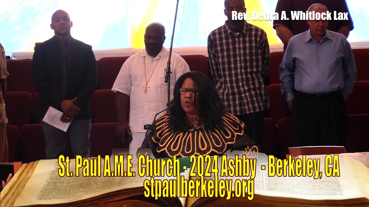 St. Paul AME Church in Berkeley - Rev. Debra A. Whitlock Lax - YouTube