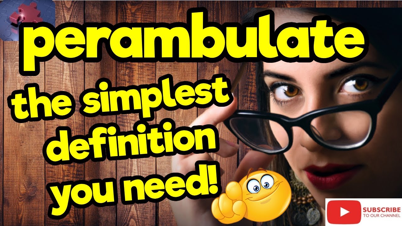 The simplest definition YOU need!! ''PERAMBULATE'' #tellsvidetionary ...