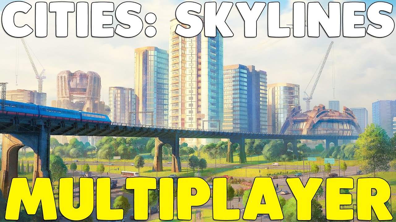 MULTIPLAYER CITIES: SKYLINES? - YES, IT WORKS! - YouTube