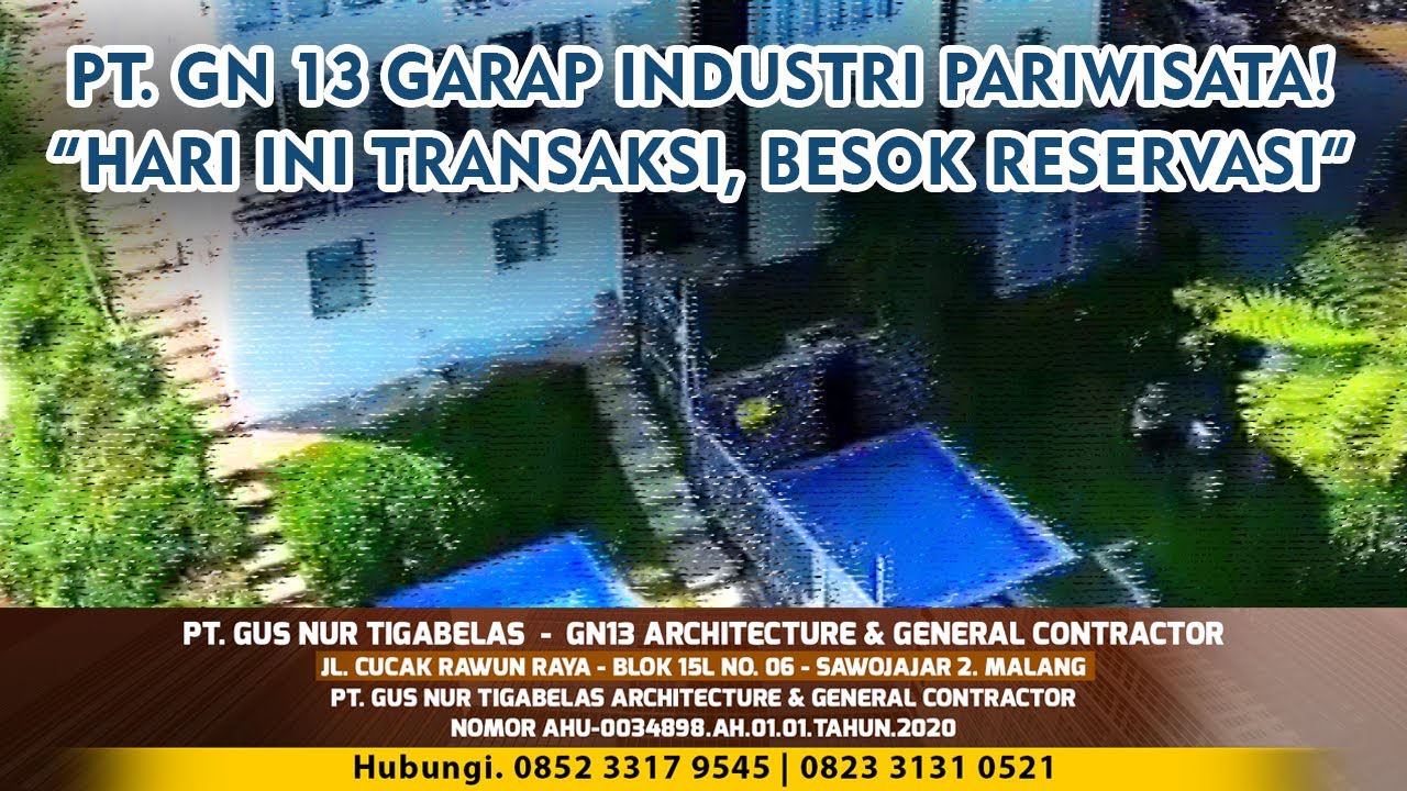 GN PROPERTY : HARI INI TRANSAKSI, BESOK RESERVASI! | PROGRES INDUSTRI PARIWISATA PT GN 13! - YouTube