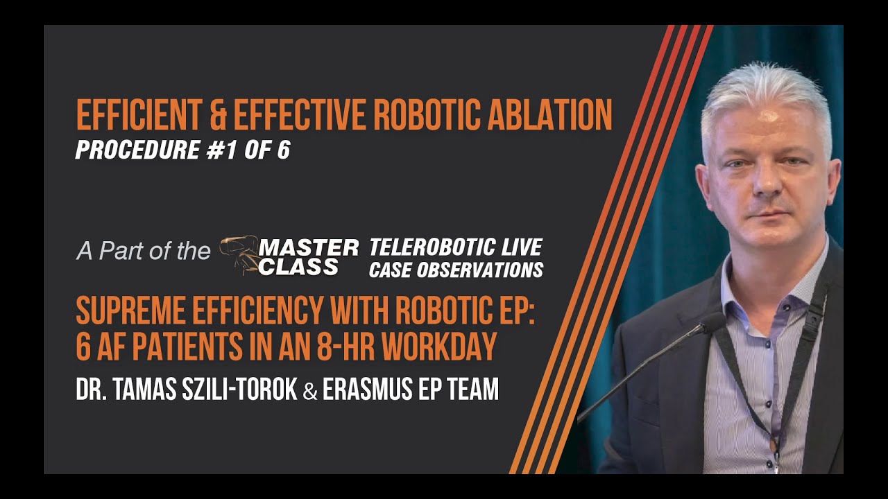Dr. Tamas Szili-Torok Performs Robotic Ablation - Robotic EP Master ...