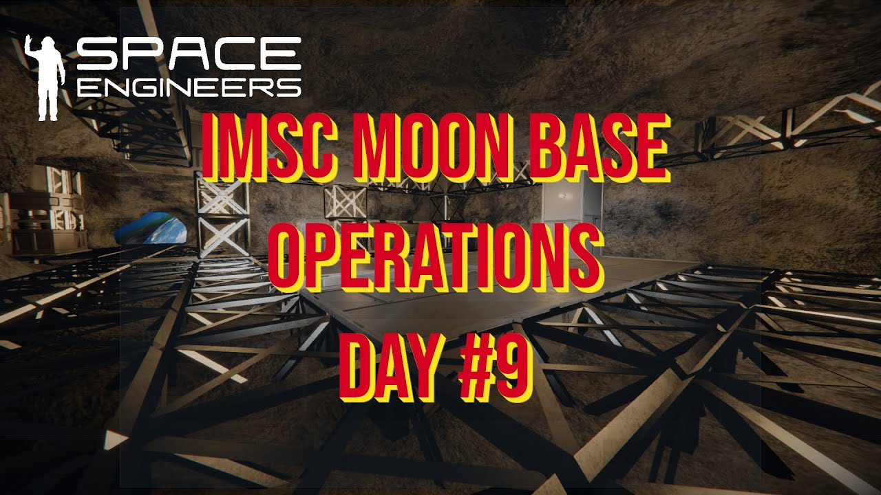 Space Engineers – Season 3 – Day # 9 IMSC Moon Base – Outpost 1 ...