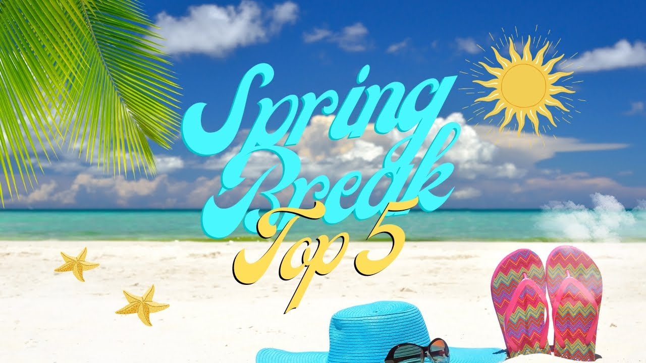 Top Spring Break Destinations for College Students: Best Places to ...