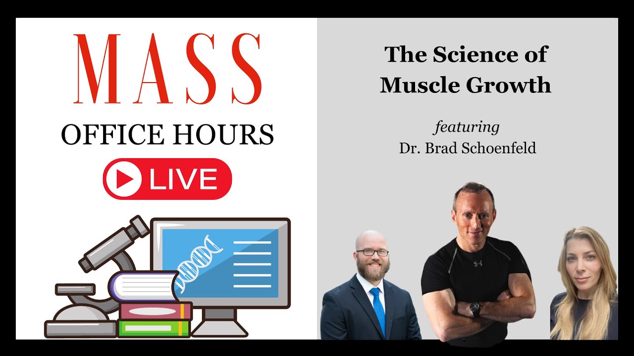 MASS Office Hours Episode 11 (The Science of Muscle Growth w/ Dr. Brad ...