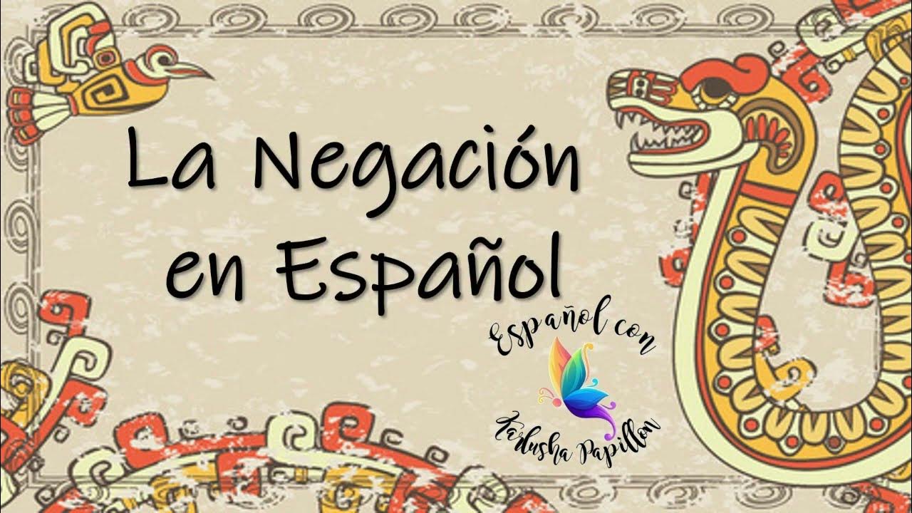 LA NEGACIÓN en Español A1| NEGATION in Spanish A1 - YouTube