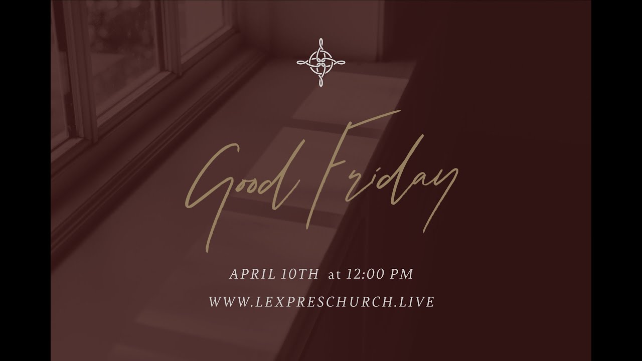 Holy Week | Good Friday (April 10th, 2020) - YouTube
