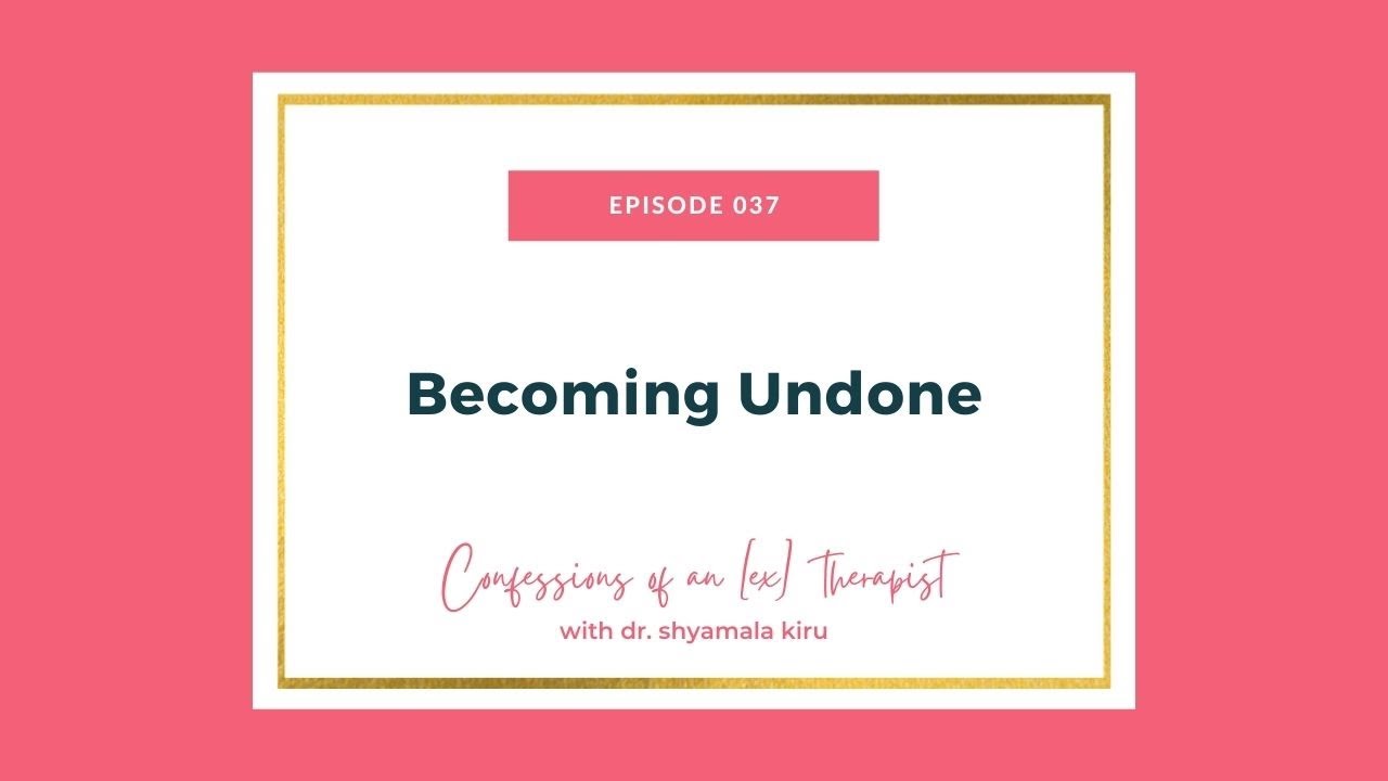 EP 037: Becoming Undone - YouTube