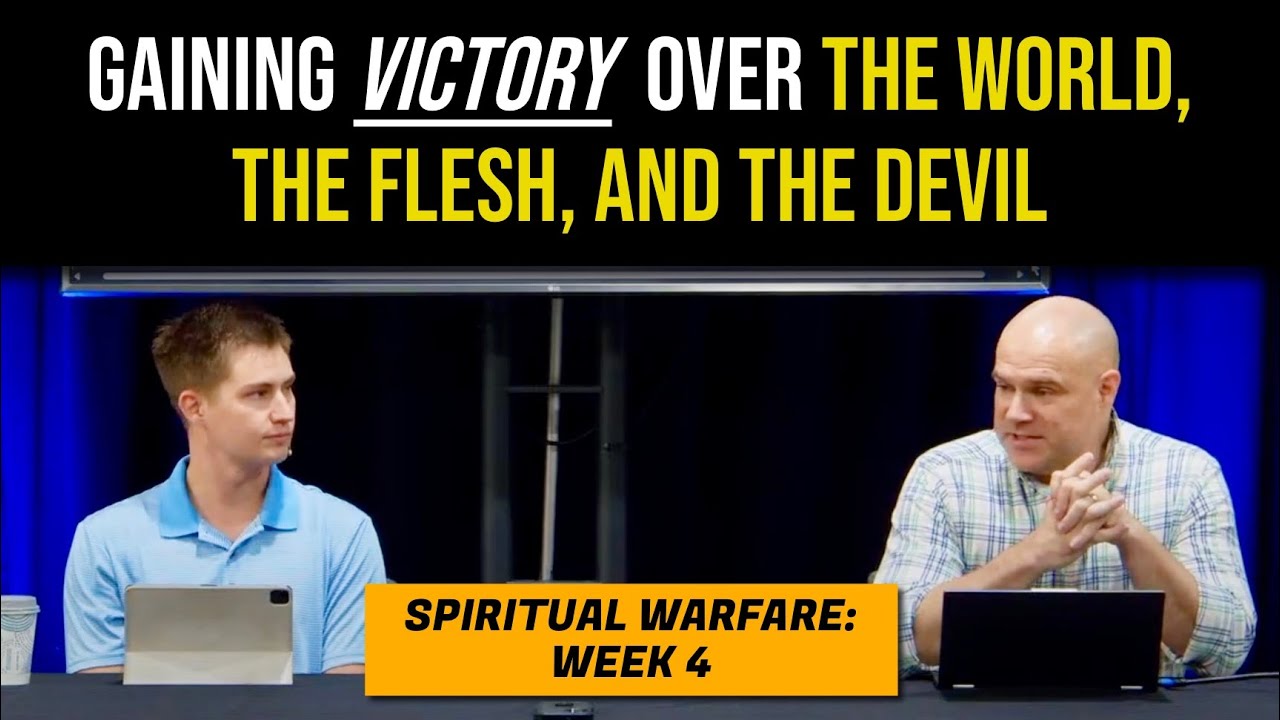 Gaining Victory Over the World, the Flesh, and the Devil | Spiritual ...
