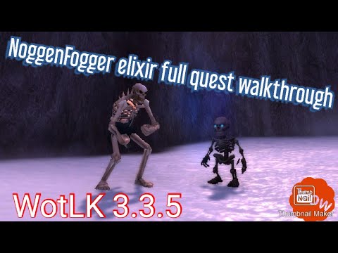 How to: Get NoggenFogger Elixir - Quest Chain Walkthrough - WoW Warmane ...