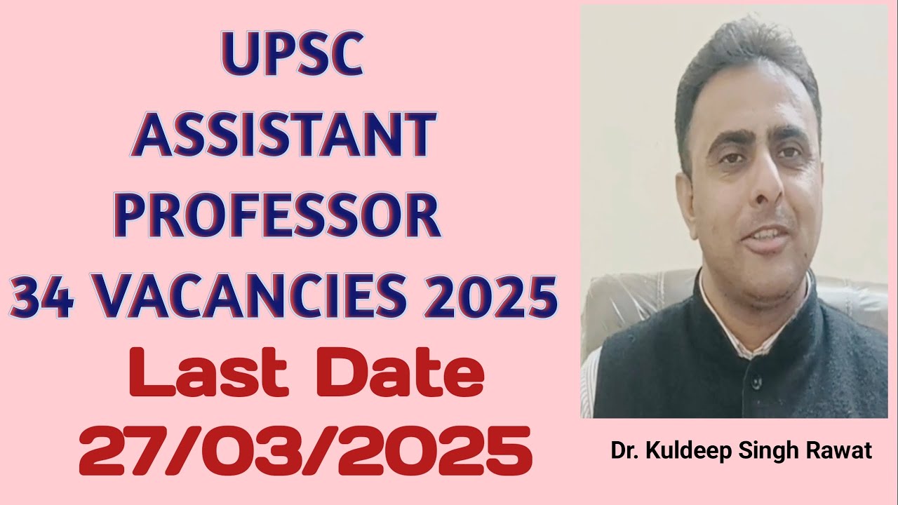 34 upsc assistant professor vacancies 2025| regular assistant professor ...