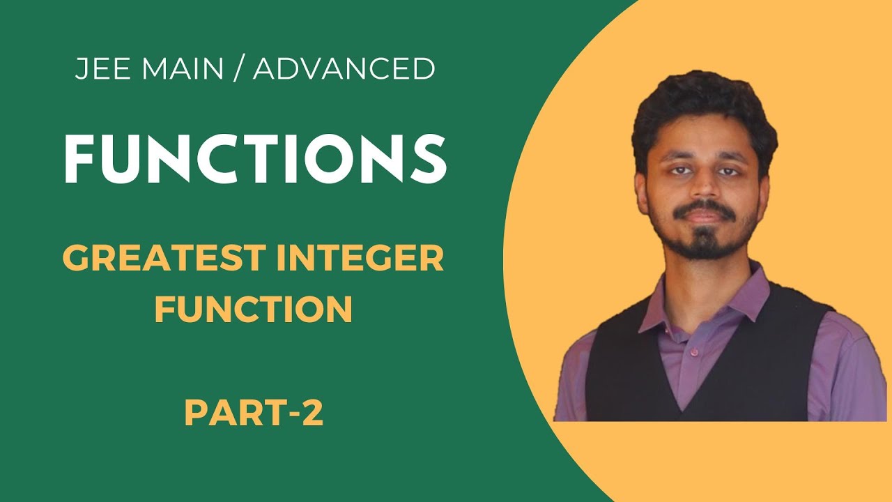 Functions Greatest Integer Function Part 2 Jee Main And Advanced Youtube