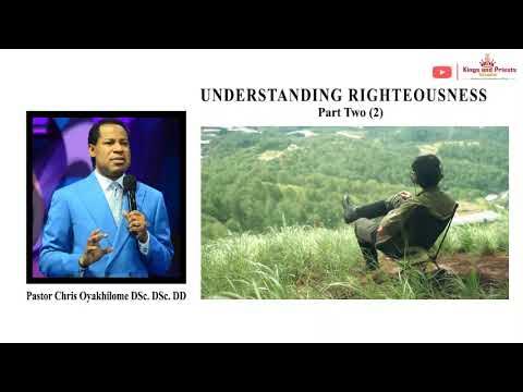 Understanding Righteousness Part 2 || Pastor Chris Oyakhilome DSc. DSc. DD. - YouTube