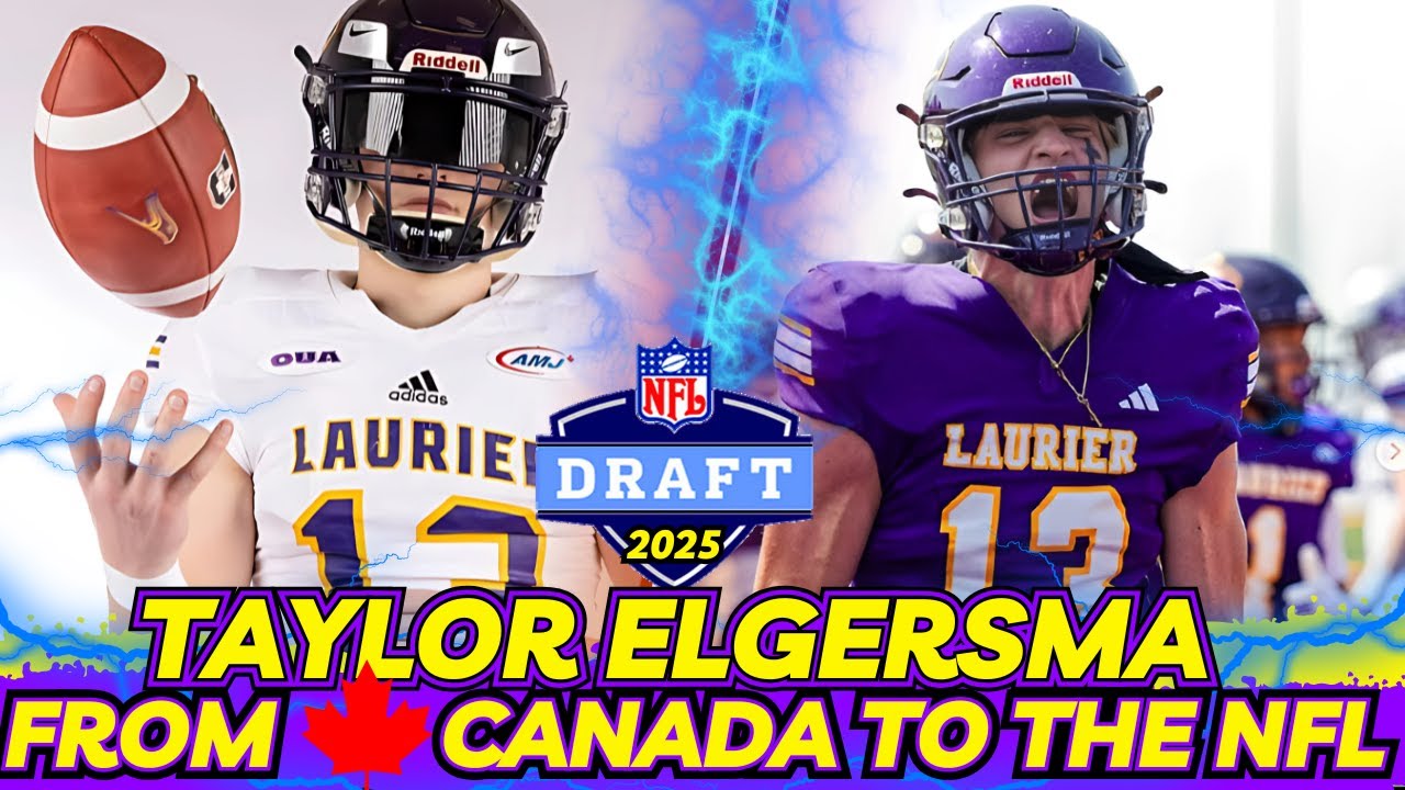 2025 NFL DRAFT PROSPECT Taylor Elgersma, the CANADIAN ROCKET is set to ...