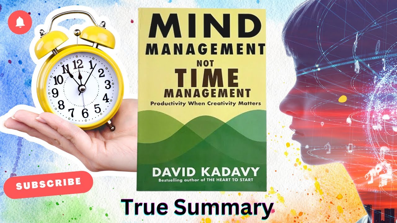 Mind Management not Time Management | Book Summary - YouTube