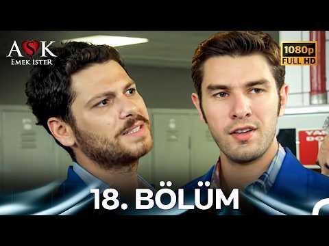 #YENİDEN Aşk Emek İster 18. Bölüm (Kısa Versiyon)