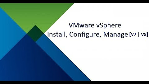 VMware vSphere : Install, Configure, Manage [V7 / V8] - YouTube