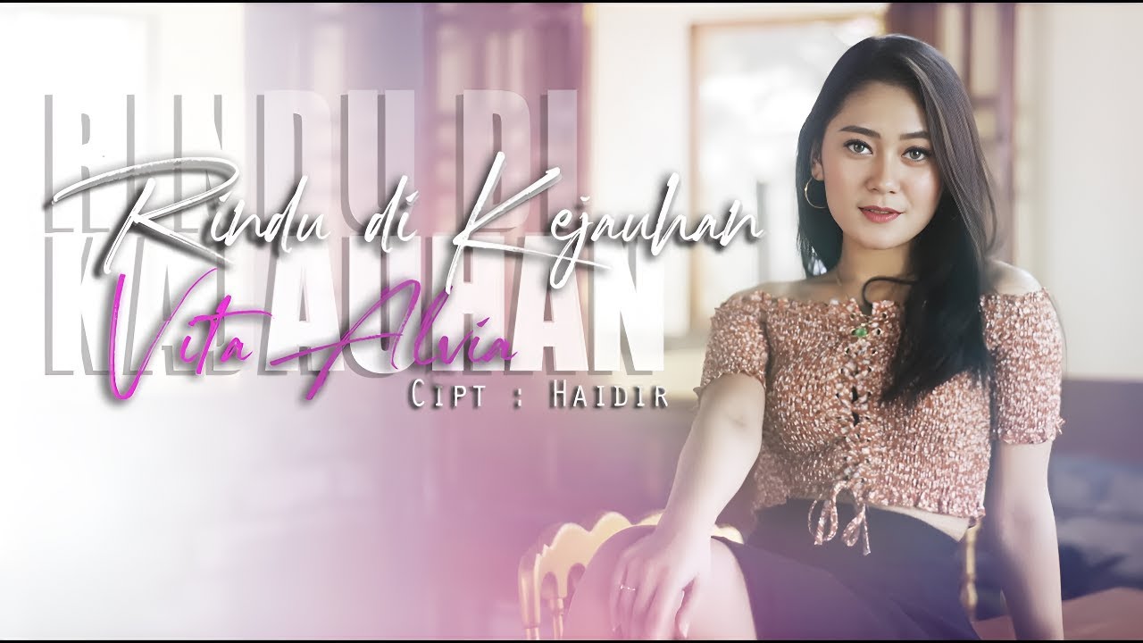 Vita Alvia - Rindu Di Kejauhan (Official Music Video) - YouTube