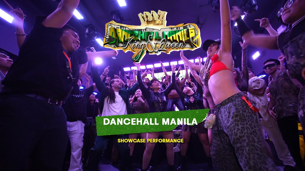 Dancehall Manila [Showcase Performance] Dancehall King & Queen Manila ...