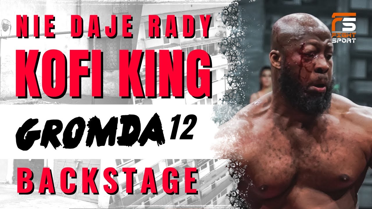 KOFI KING NIE DAJE RADY REKSIOWI! GROMDA 12 - YouTube