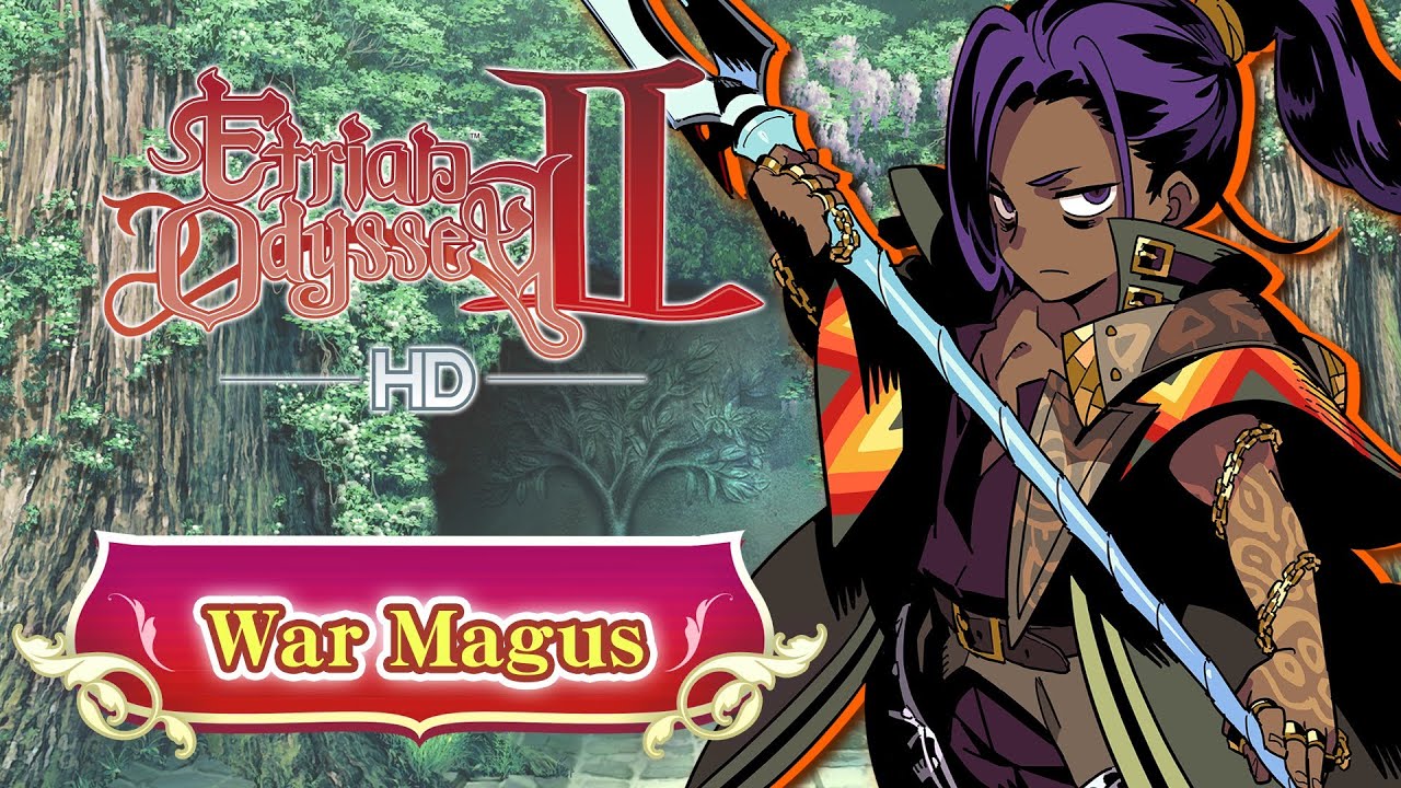 Etrian Odyssey II HD | Class Profile: War Magus - YouTube