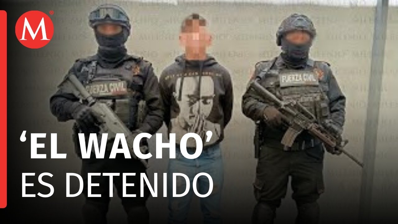 Detienen a "El Wacho" presunto involucrado con los homicidios de ...