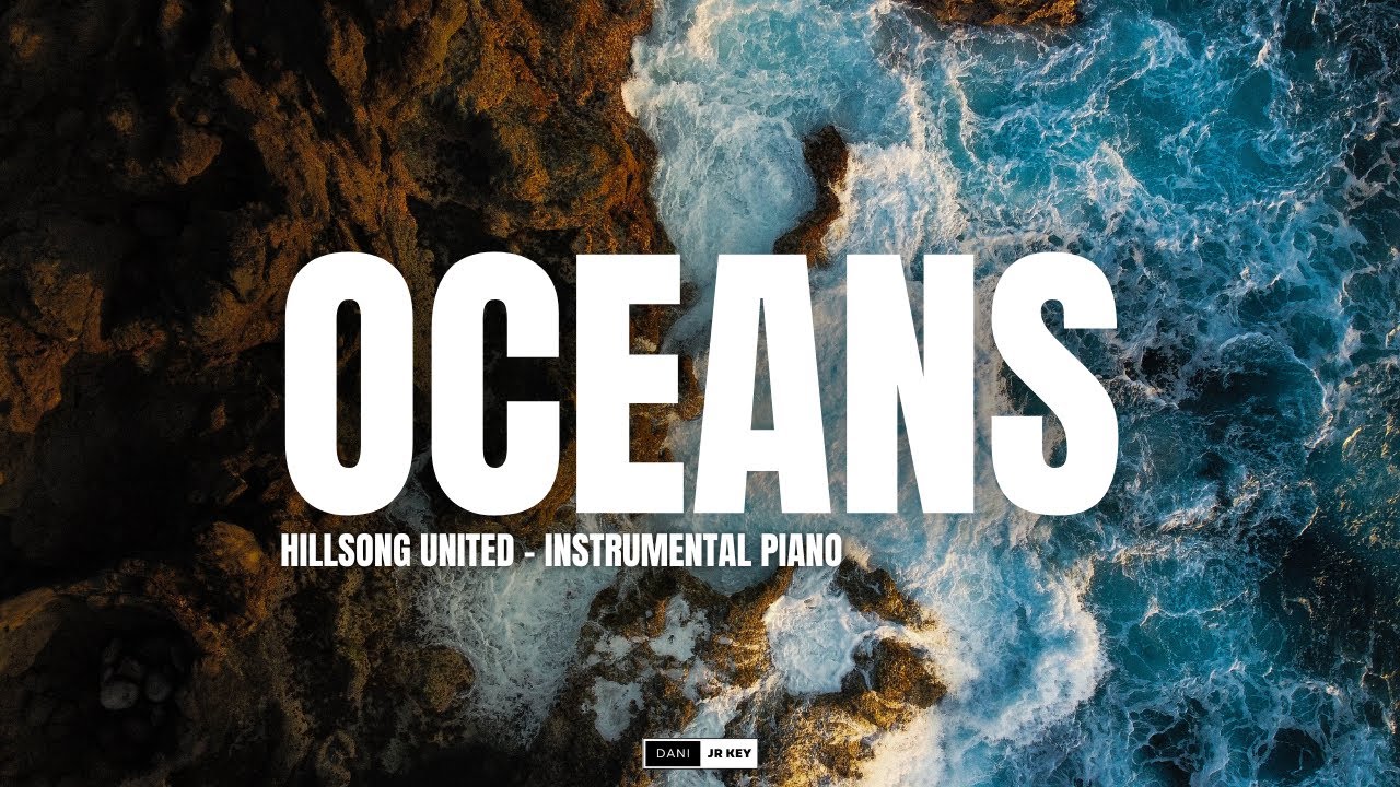 Lindo Fundo Musical Oceans | Hillsong United | Piano Instrumental - YouTube