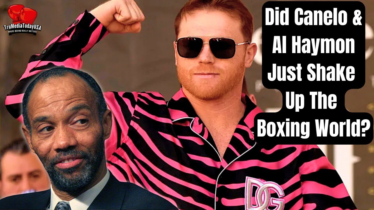 Canelo Joining PBC: Did Al Haymon's Genius Just Get Confirmed With the ...