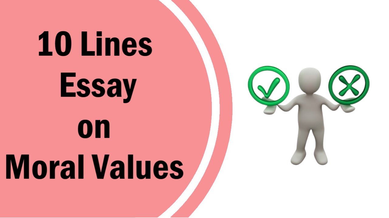 10 Lines Essay about Moral Values in English || Moral Values English ...