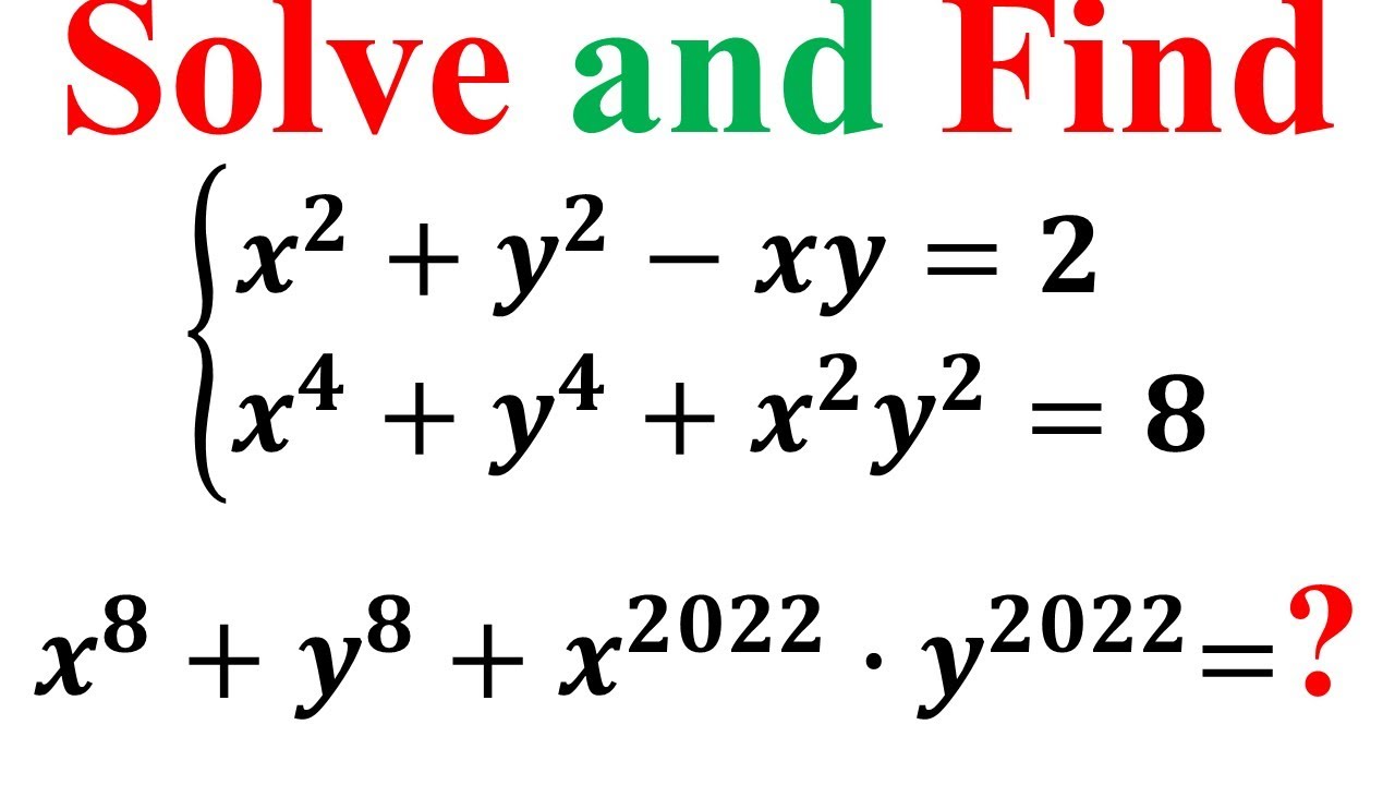 Finding The Value Of X 8 y 8 x 2022y 2022 YouTube