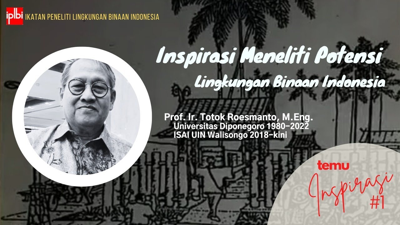 Temu Inspirasi #1 IPLBI-Inspirasi Meneliti Potensi Lingkungan Binaan ...