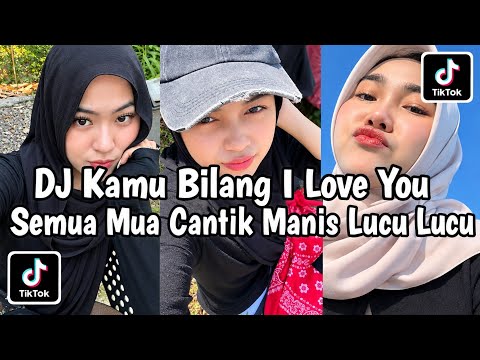 DJ KAMU BILANG I LOVE YOU X CANTIK MANIS LUCU LUCU X JANDA BOHAY 🎵 SOUND VIRAL TIKTOK TERBARU 2026 🔥