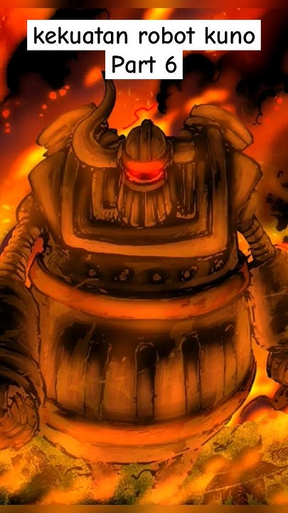 part 6 - kekuatan robot kuno #onepiece #robotkuno #motherflame #kerjaankuno - YouTube