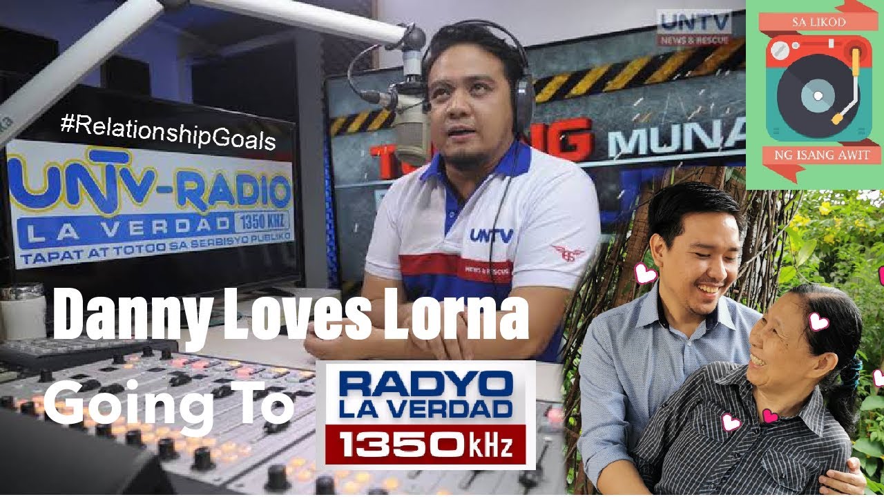 TRENDING: Danny Loves Lorna going to UNTV-Radyo La Verdad 1350khz AM ...