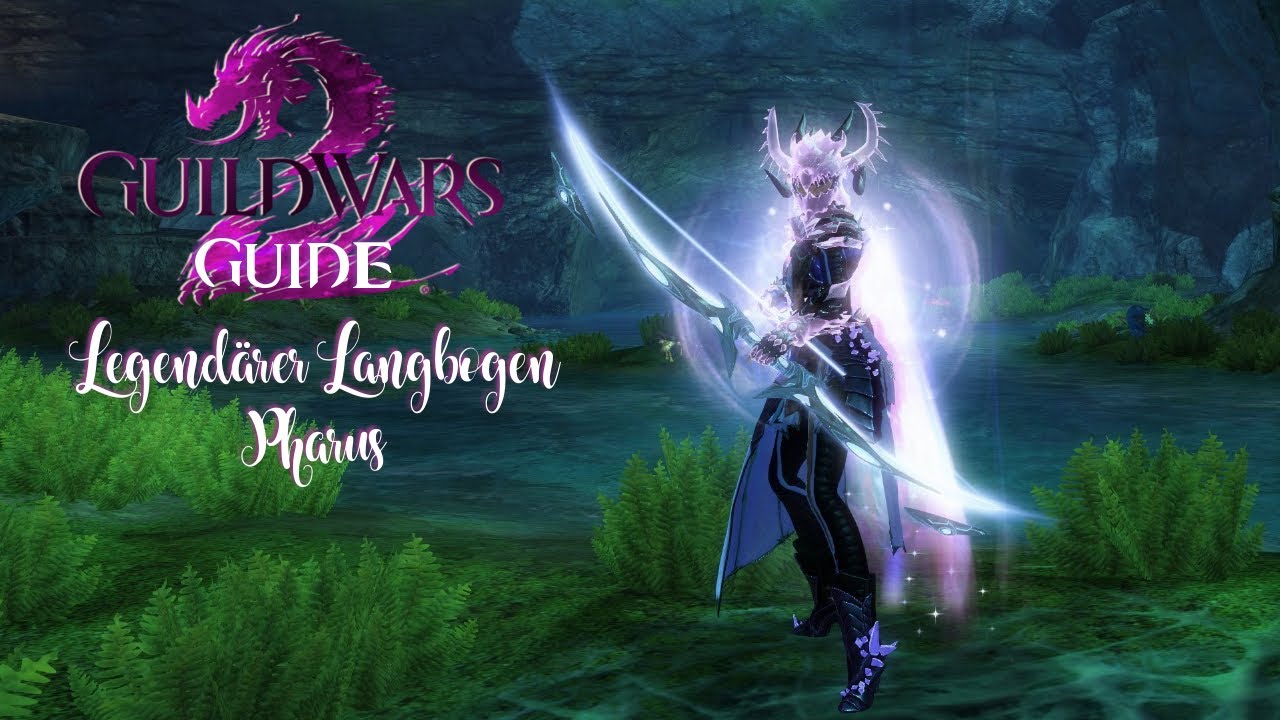 Guild Wars 2 🐲 Waffen Guide - Legendärer Langbogen Pharus - YouTube