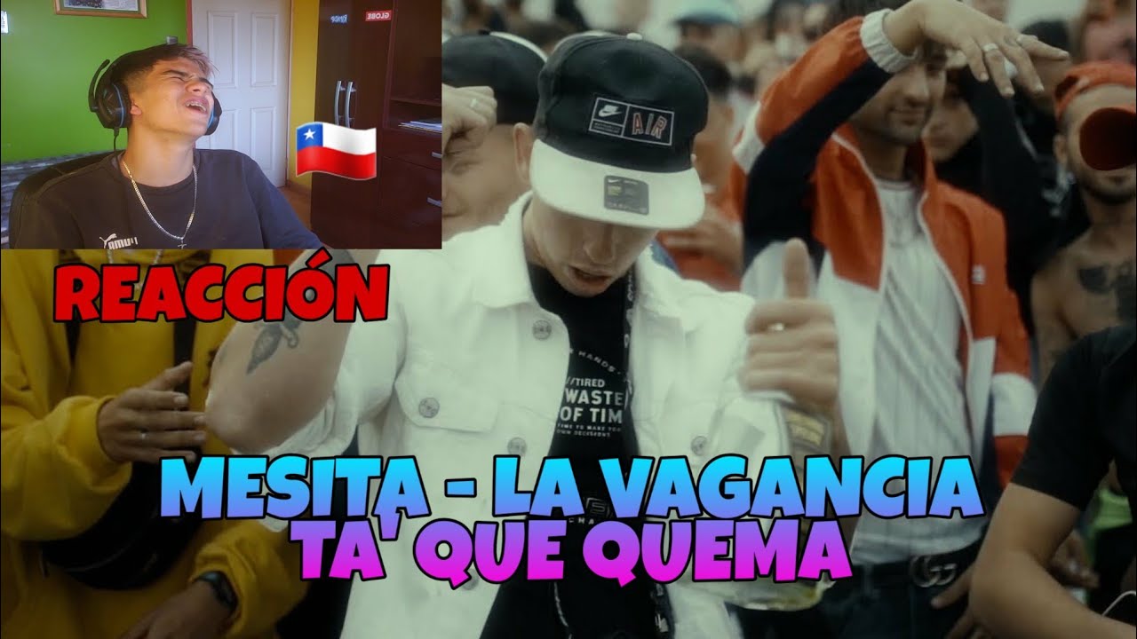 REACCIÓN a MESITA - LA VAGANCIA TA' QUE QUEMA - YouTube