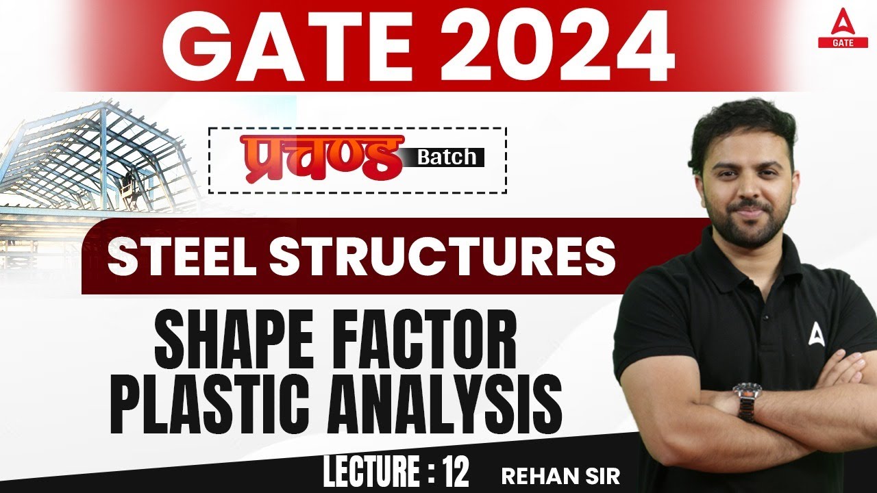Shape Factor Plastic Analysis | Design of Steel Structure | GATE 2024 ...