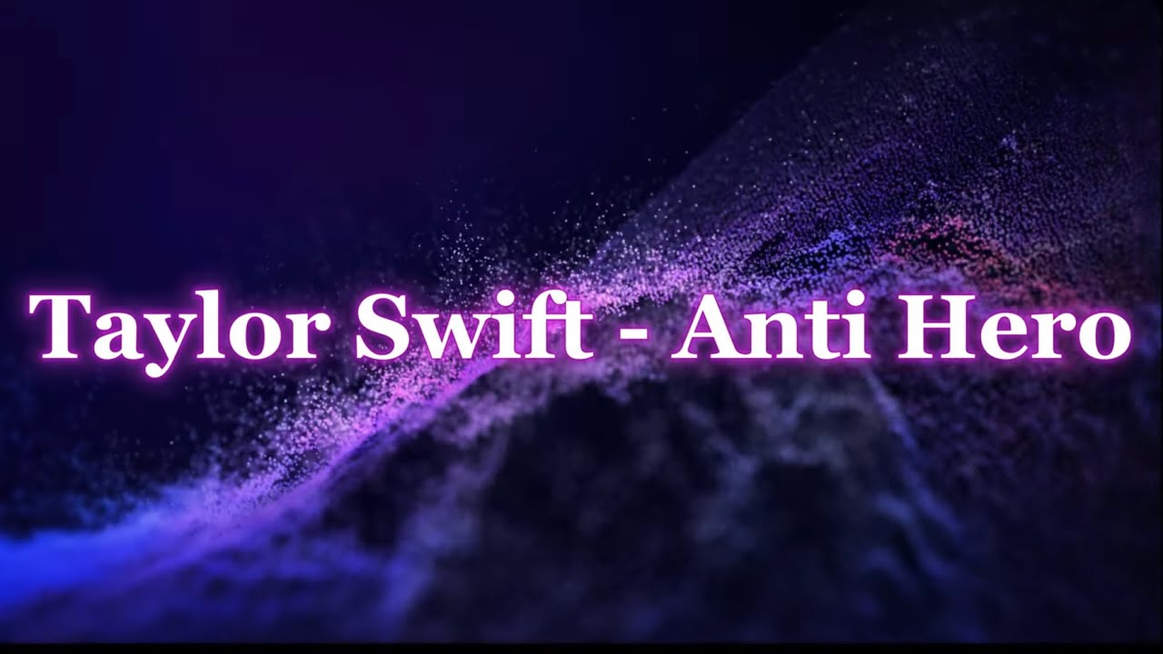 Taylor Swift - Anti Hero (Lyrics) - YouTube