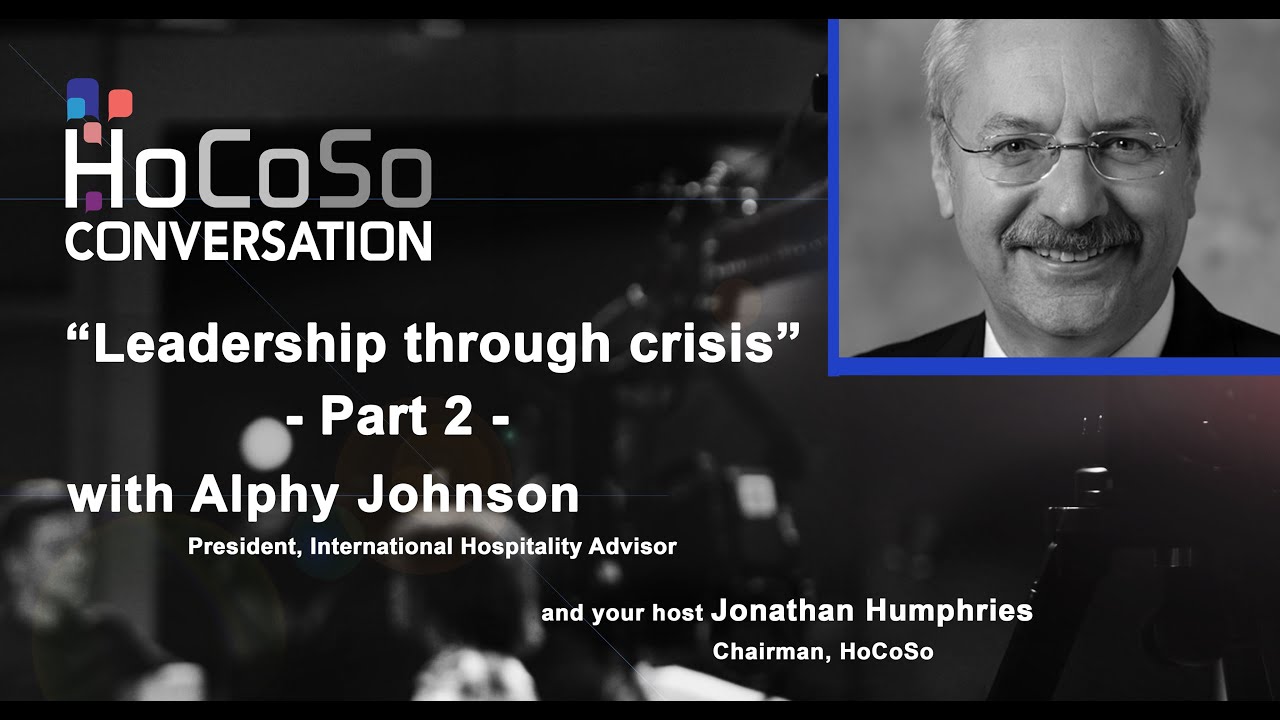 HoCoSo The CONVERSATION - Leadership through crisis - Part 2 - with Alphy Johnson