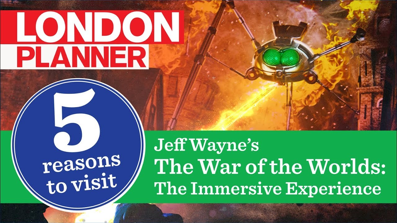 5 Reasons to Visit Jeff Wayne’s The War of the Worlds: The Immersive ...
