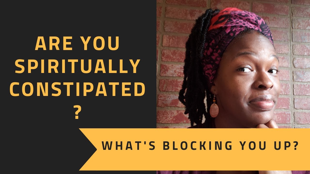 Are you Spiritually Constipated? - YouTube