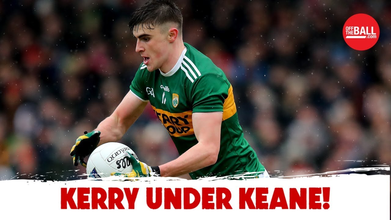 Peter Keane's Kerry - A Tactical Breakdown on Off the Ball's Gaelic ...