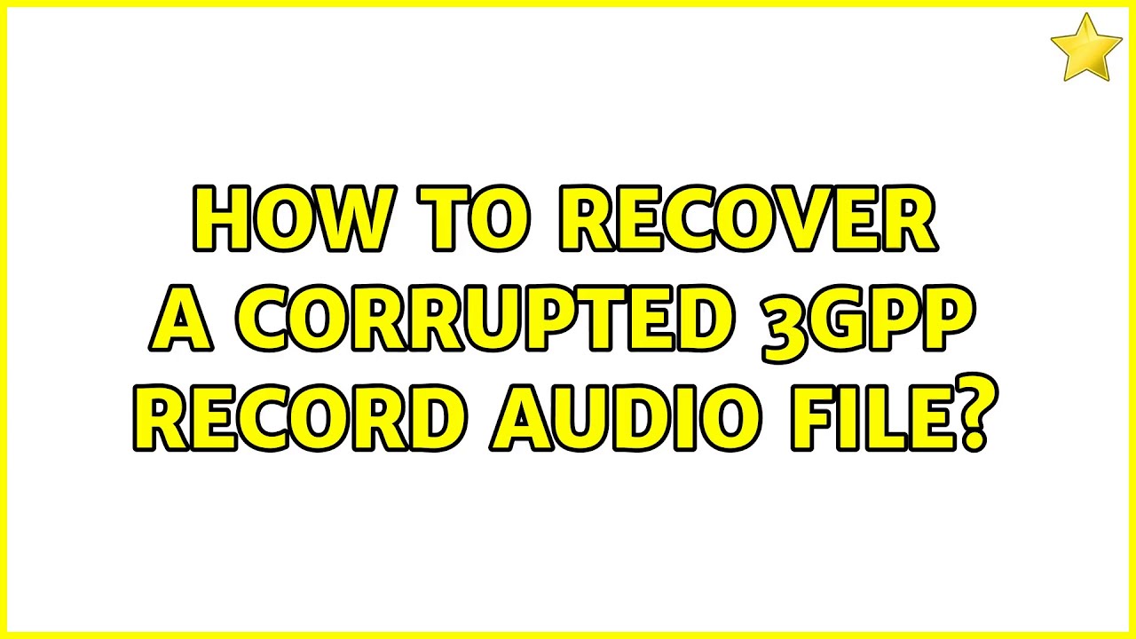 How to recover a corrupted 3gpp record audio file? - YouTube