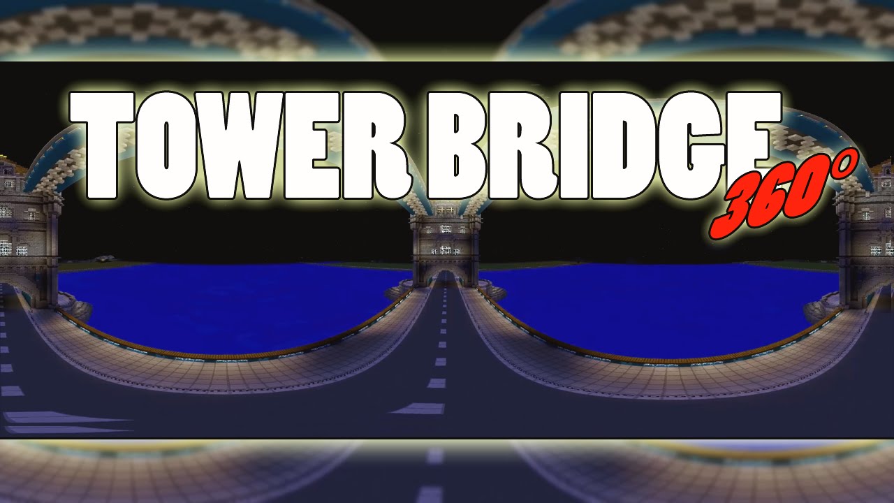 [MINECRAFT] London Tower Bridge in 360° - YouTube