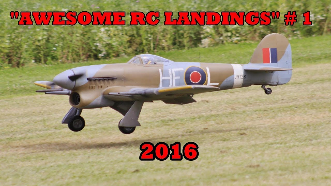 "AWESOME RC LANDINGS" - WW2 FIGHTERS LANDING COMPILATION # 1 - 2016 ...